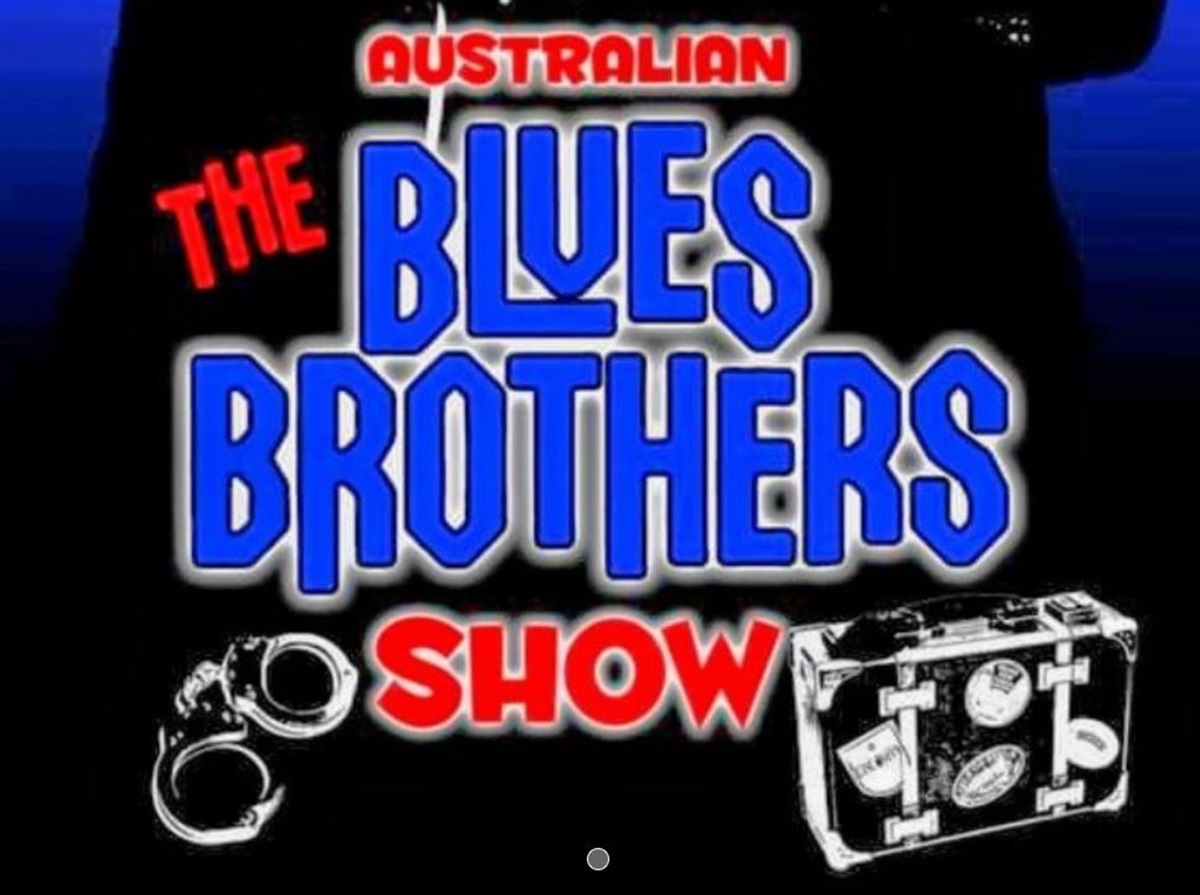 The Australian Blues Brothers Goulburn Performing Arts Centre